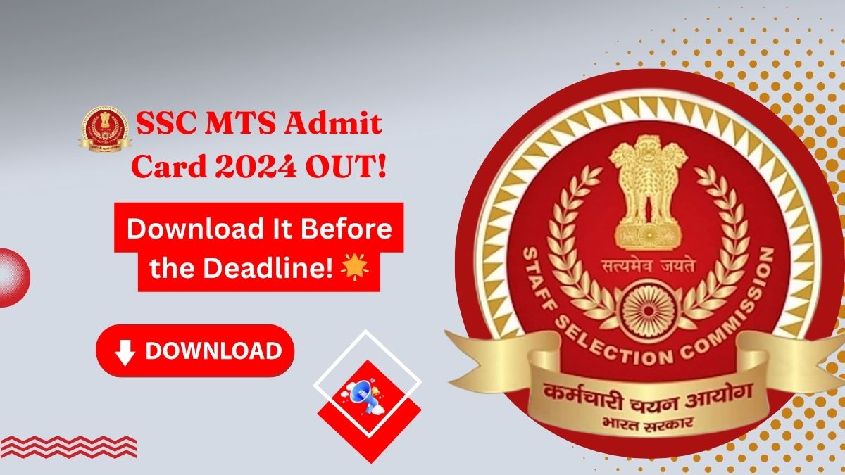 🚀 Grab Your SSC MTS Admit Card 2024 Now! Download It Before the Deadline! 🌟
