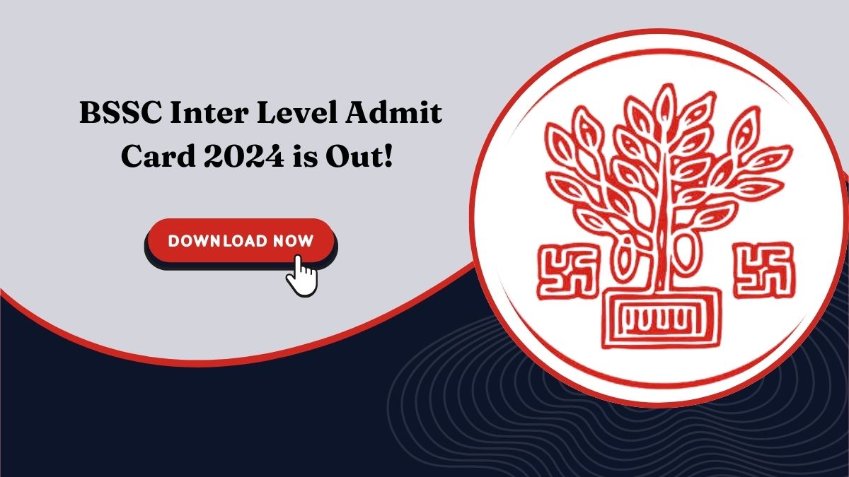 BSSC Inter Level Admit Card 2024 is Out! Download Yours Now Before It's ...