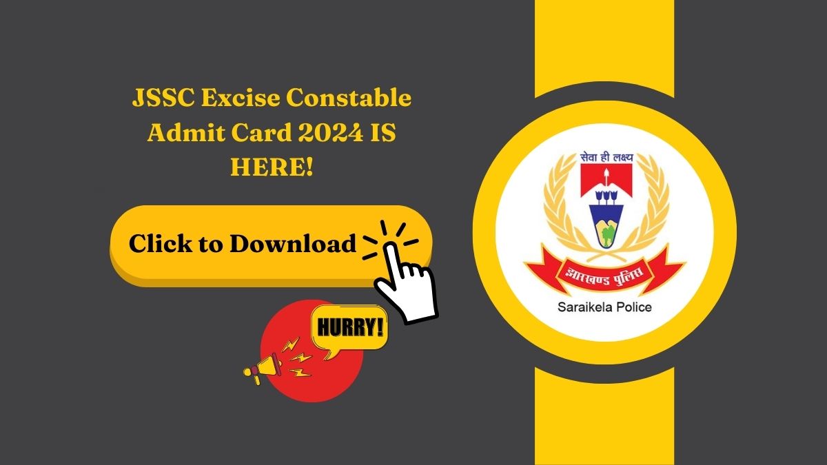 JSSC Excise Constable Admit Card 2024 IS HERE! Click to Download Your Admit Card NOW!