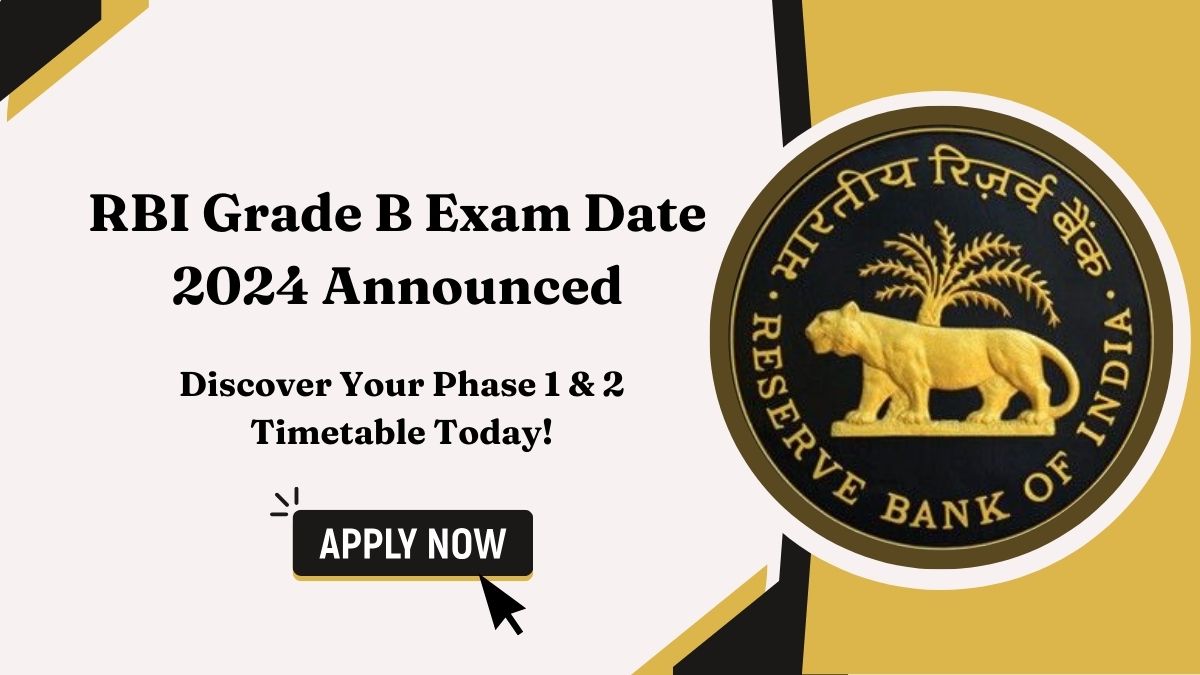 RBI Grade B Exam Date 2024 Announced – Discover Your Phase 1 & 2 ...