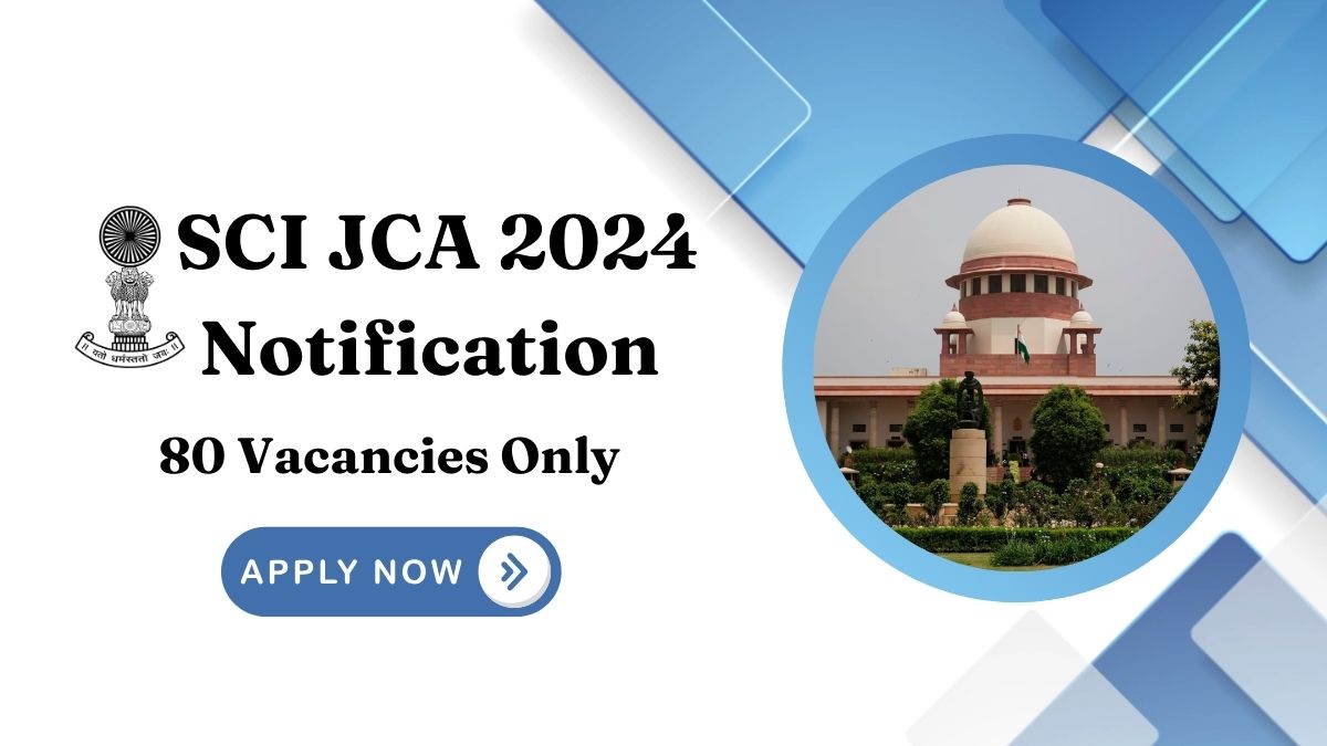 SCI JCA 2024 Notification – 80 Vacancies Up for Grabs! Check Eligibility & Apply Online Now!