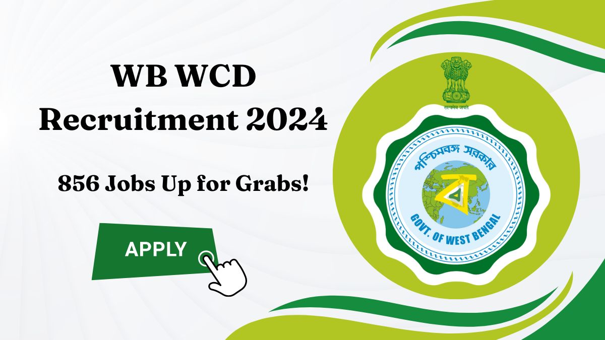 WB WCD Recruitment 2024 – 856 Jobs Up for Grabs! Get Your Application ...