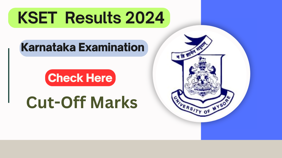 KSET 2024 Results Released: See Karnataka SET Cut Off and Scores