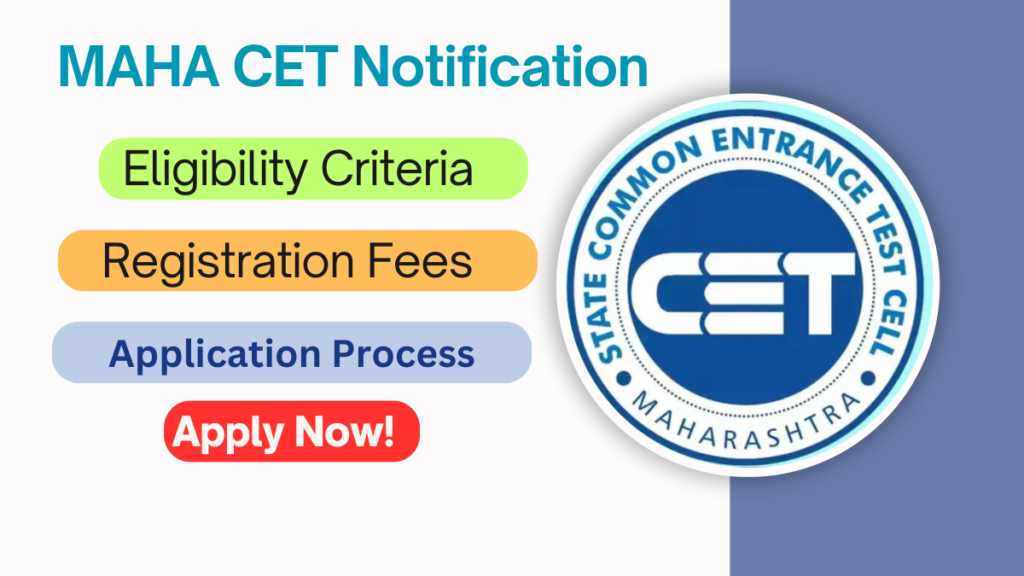 MAHA CET 2025 Notification Released – Apply Now!