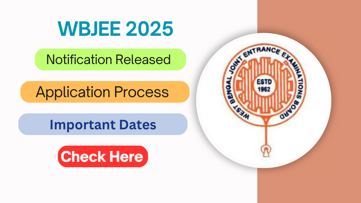 WBJEE 2025 Notification Released: Download the Brochure and Get All Details
