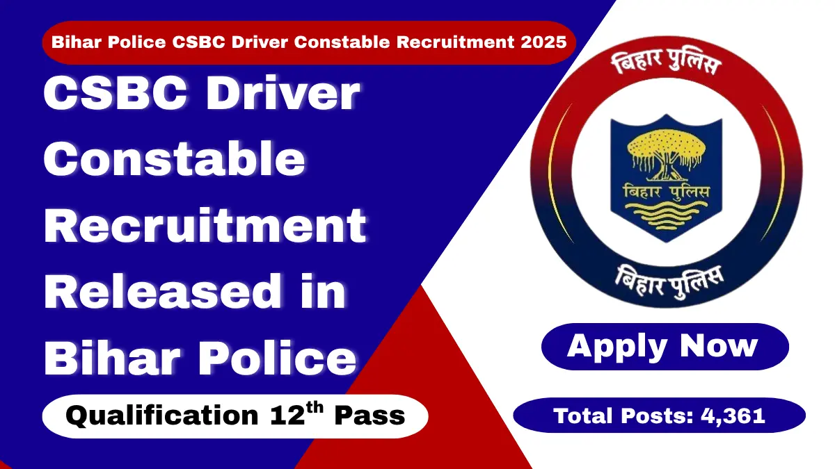 Bihar Police CSBC Driver Constable Recruitment 2025 – Apply Now