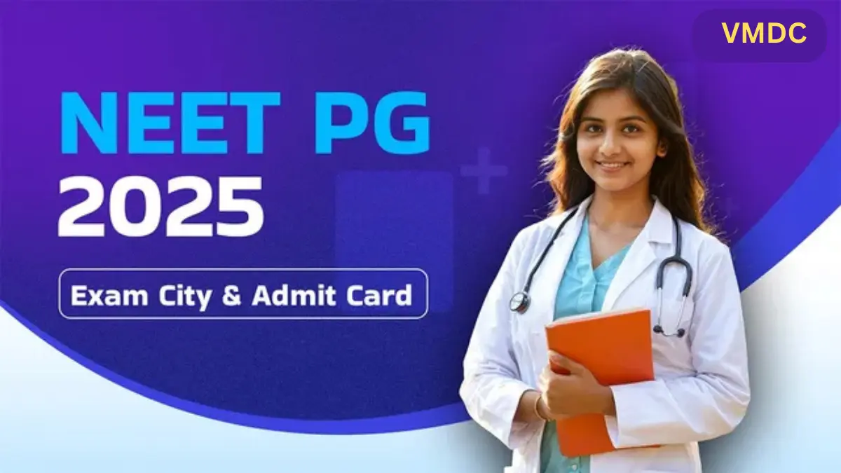 NEET PG Admit Card 2025: Download Hall Ticket Today - VMDC